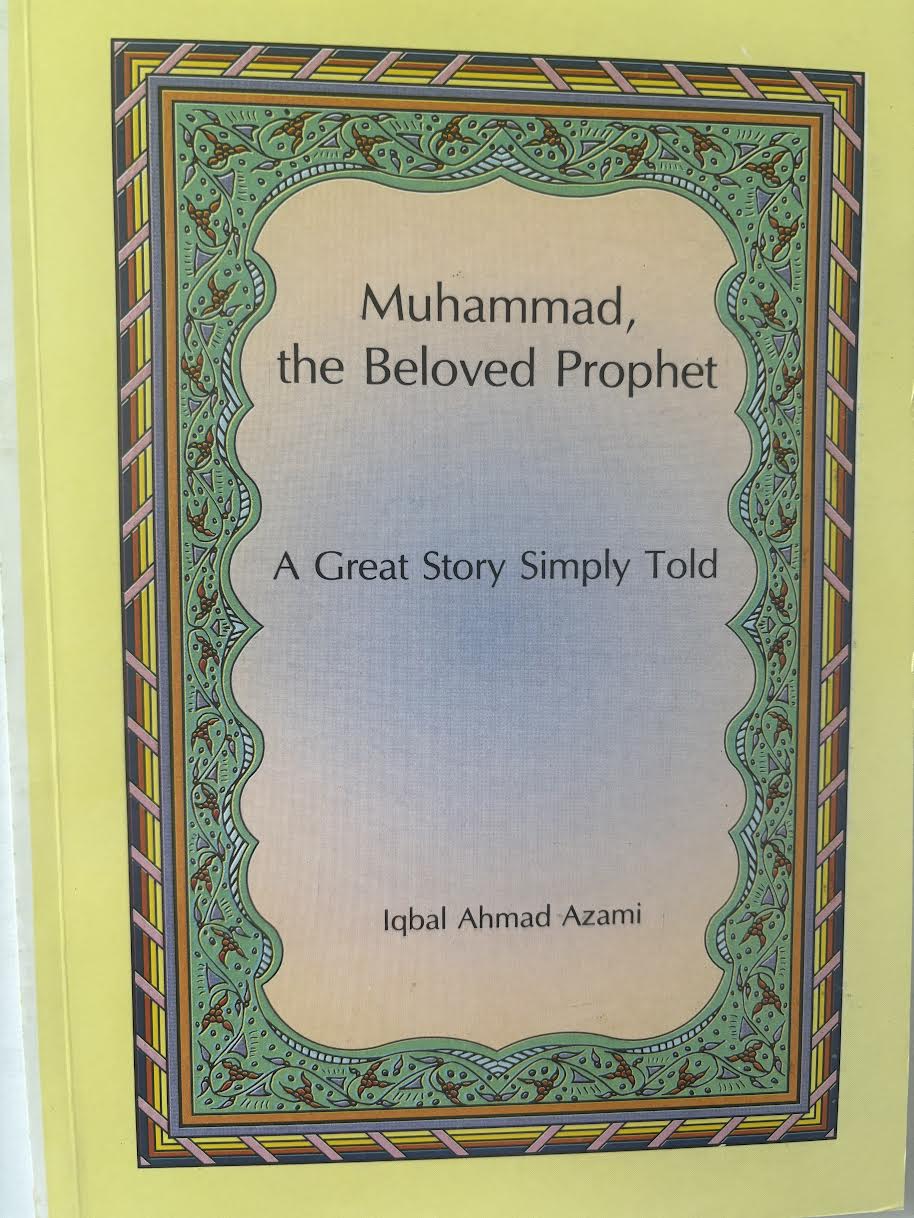 Muhammad, The Beloved Prophet/A Great Story Simply Told – HalalcoStore