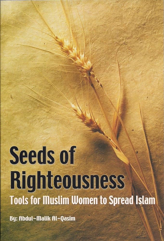 Seeds of Righteousness Tools for Muslim Women to Spread Islam ...
