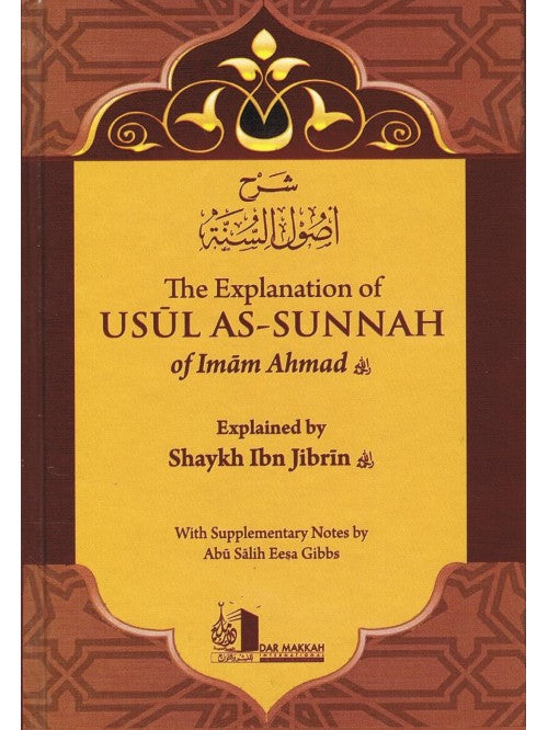 The Explanation of Usul As Sunnah of Imam Ahmad Explained by Shaykh Ib ...