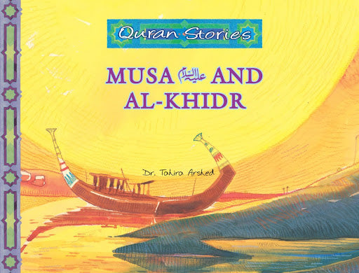 Quran Stories Musa and Al Khidr – HalalcoStore