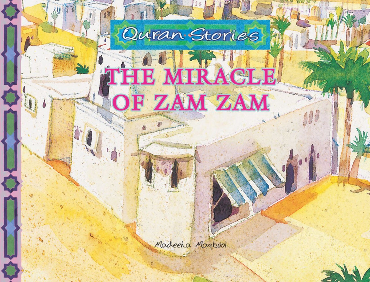 Quran Stories The Miracle of Zam Zam – HalalcoStore
